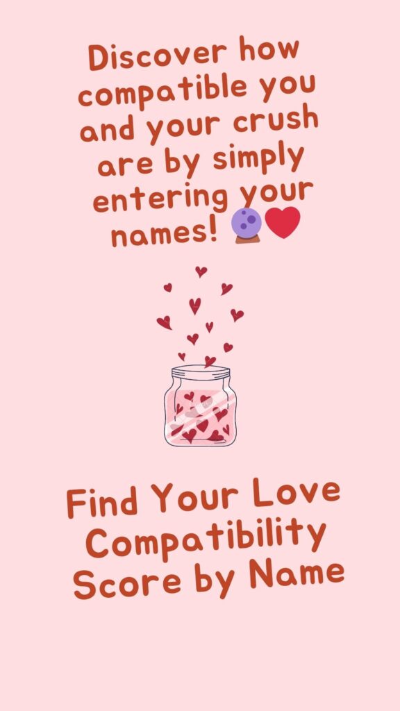 Discover Your Love Compatibility Score Today with Our Love Calculator!